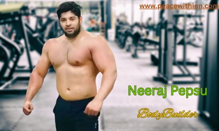 Neeraj Pepsu: Biography, Family, Death Cause, Career, Net Worth & More - Peace Withinn